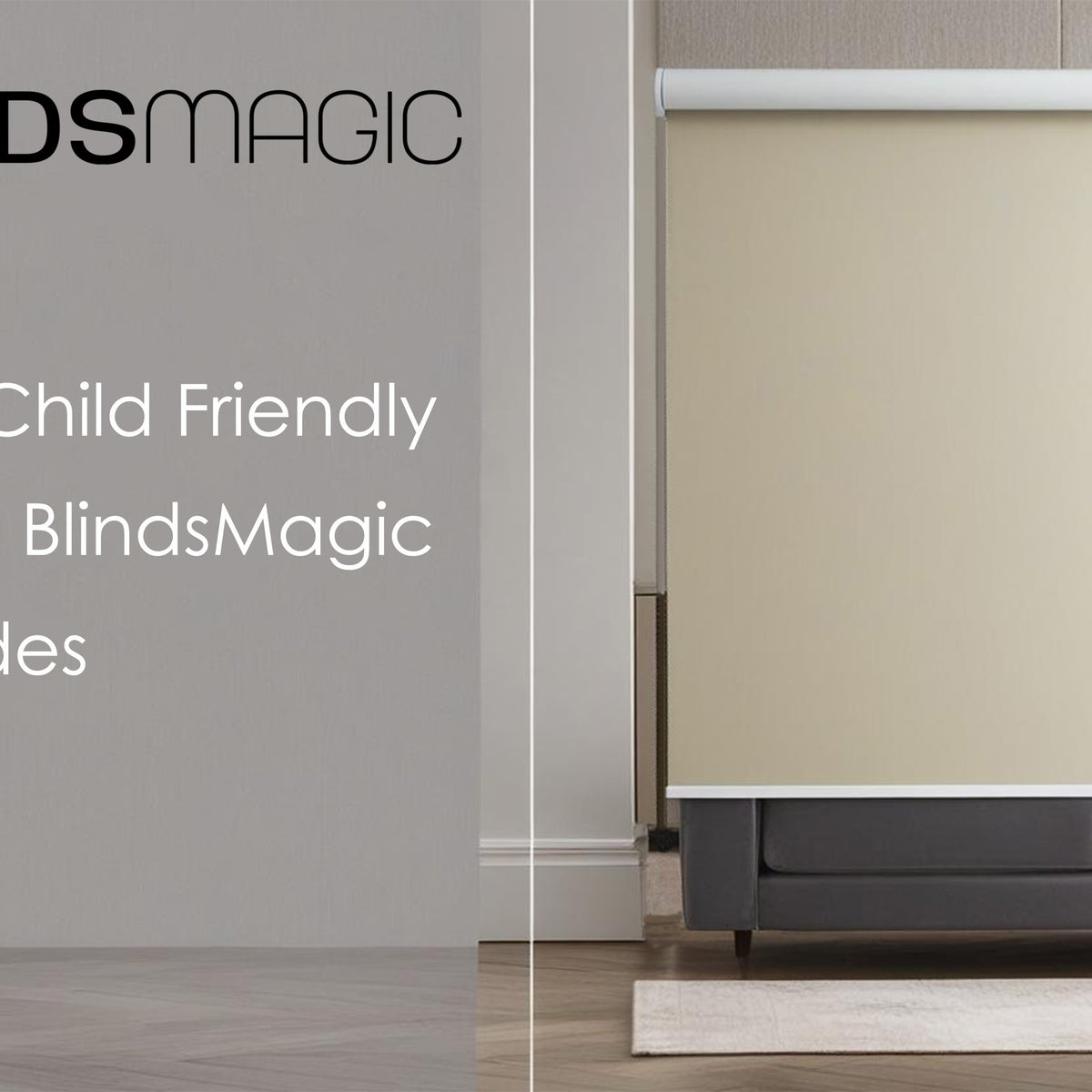 Making a Child Friendly Home with BlindsMagic Roller Shades